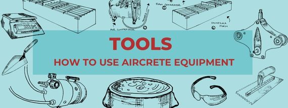 THE TOOLS: The Aircrete Equipment Essentials Guide: How to Use the Too